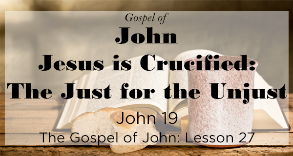John: 27 - Jesus Is Crucified - iStudyEBS