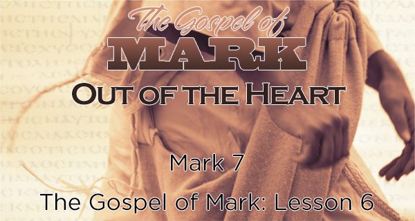 Mark 6: Out of the Heart - iStudyEBS